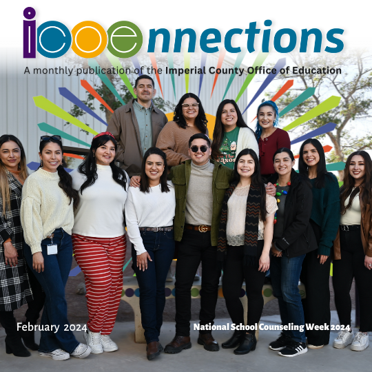 February 2024 ICOEnnections | Imperial County Office of Education